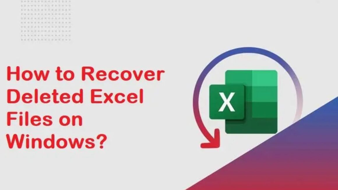 Methods to Recover Deleted Excel Files on Windows - Digitalrgs